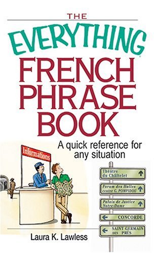 Everything French Phrase Book: A Quick Reference For Any Situation ...