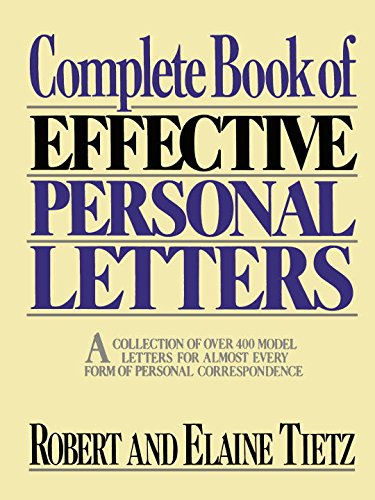 Complete Book of Effective Personal Letters: A Collection of Over 400 ...