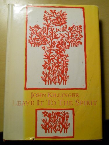 Leave It To The Spirit: John Killinger: Amazon.com: Books