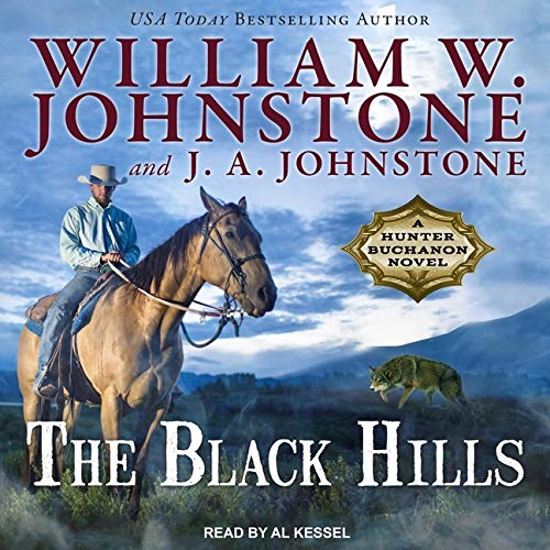 The Black Hills (The Hunter Buchanon Series): J. A. Johnstone, William ...