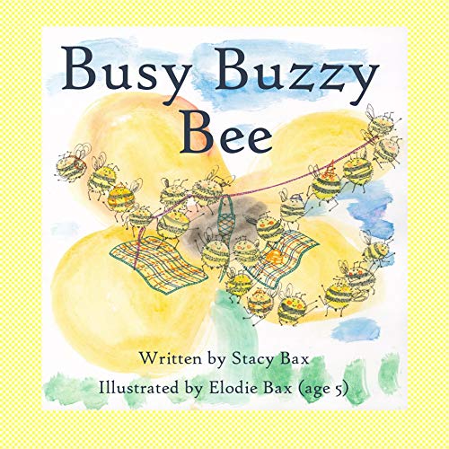 Busy Buzzy Bee: (a story to teach children about the importance of bees ...