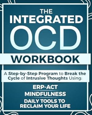 Getting Over OCD: A 10-Step Workbook for Taking Back Your Life (The ...
