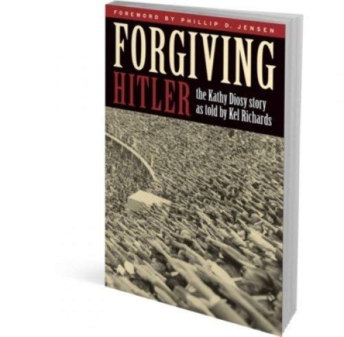 Forgiving Hitler: Kathy & RICHARDS, Kel DIOSY: 9781876326494: Amazon ...