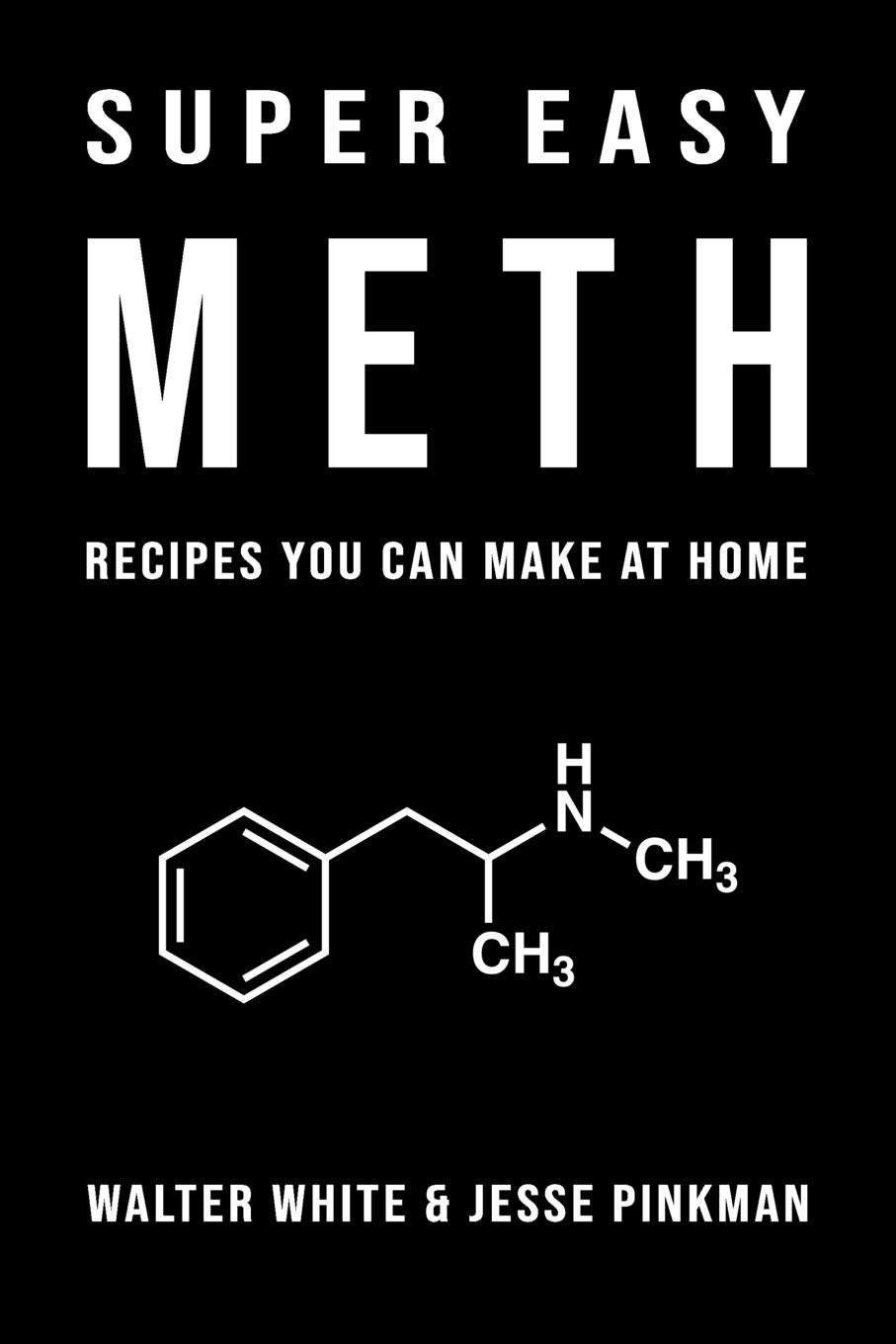 Super Easy Meth Recipes You Can Make At Home: Inappropriate ...