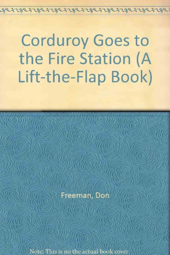 Corduroy Goes to the Fire Station: B.G. Hennessy, B.G. Hennessy, Lisa ...