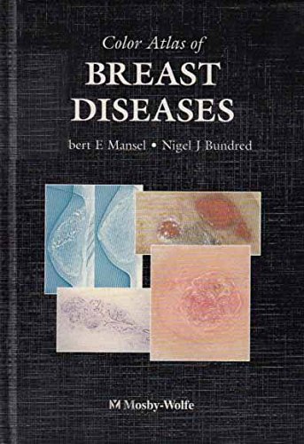 Color Atlas of Breast Diseases: Mansel, R. E., Bundred, Nigel J ...