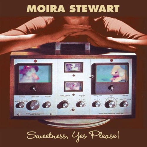 Amazon.com: Sweetness, Yes Please! : Moira Stewart: Digital Music