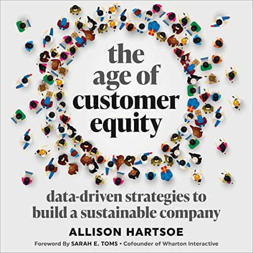 Amazon.com: The Age of Customer Equity: Data-Driven Strategies to Build ...