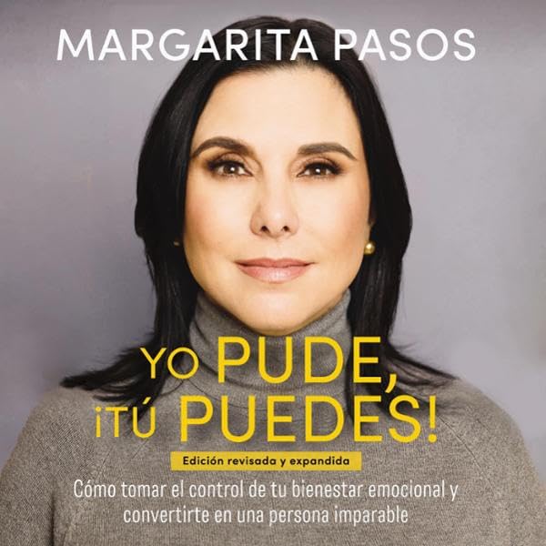 Yo Pude, ¡Tú Puedes! (edición revisada y expandida) [I Could, You Can ...