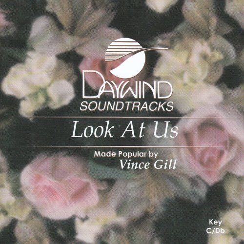 Made Popular By: Vince Gill - Look At Us [Accompaniment/Performance ...