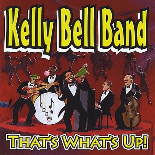 That's What's Up! - Kelly Bell Band, Kelly Bell: Amazon.de: Musik-CDs ...