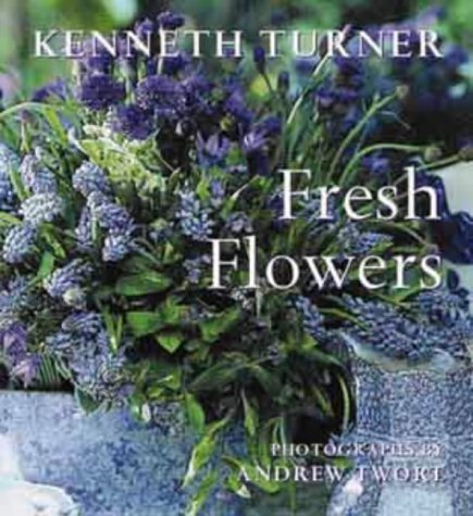 Fresh Flowers: Turner, Kenneth: 9780304355181: Amazon.com: Books