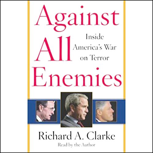 Amazon.com: Against All Enemies: Inside America's War on Terror ...