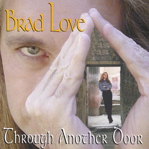 Amazon.com: Through Another Door : Brad Love: Digital Music