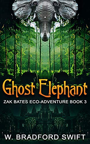 Ghost Elephant: Book 3 of the Zak Bates Eco-adventure Series - Kindle ...