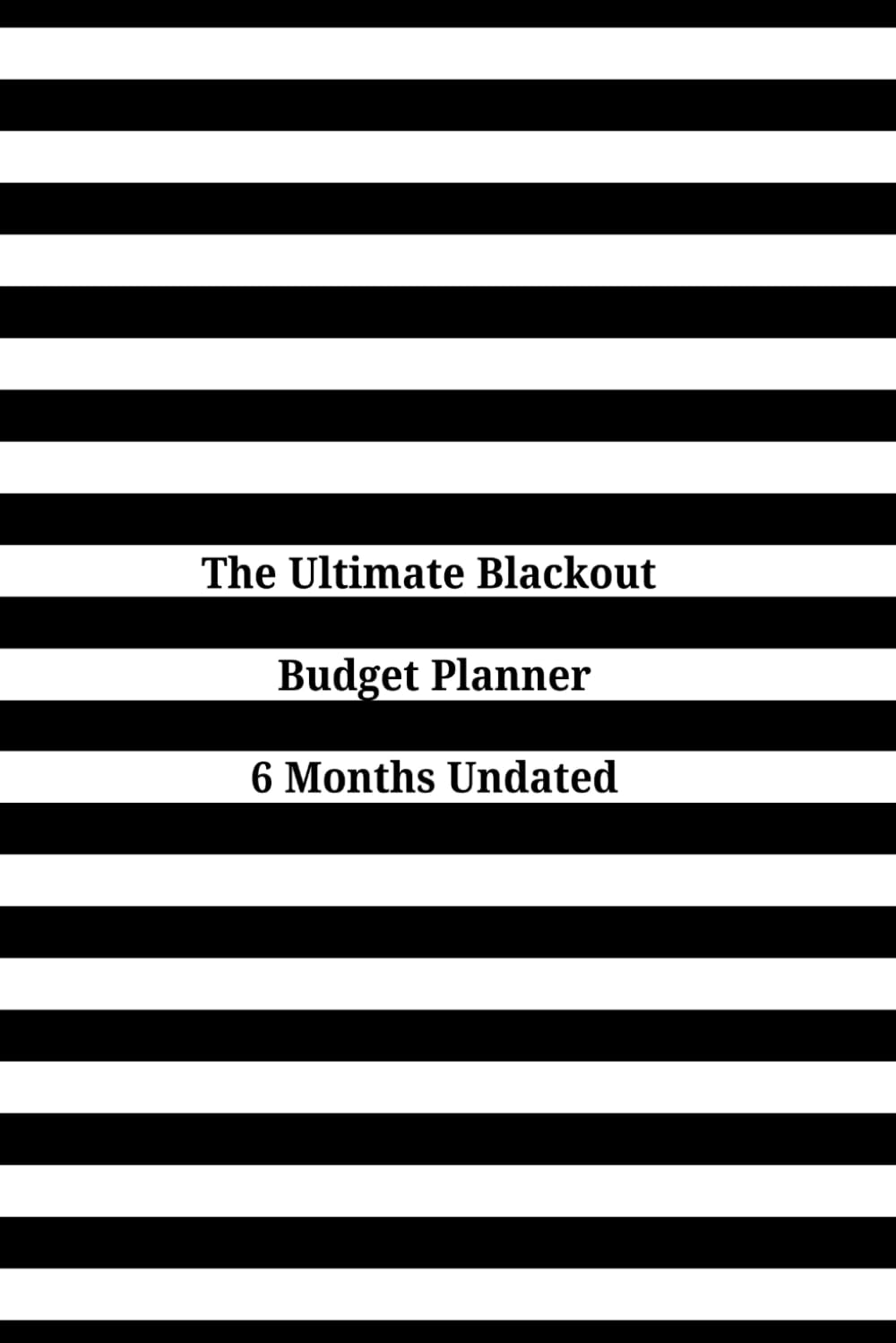 The Ultimate Blackout Budget Planner: Your 6-Month Guide to Financial ...