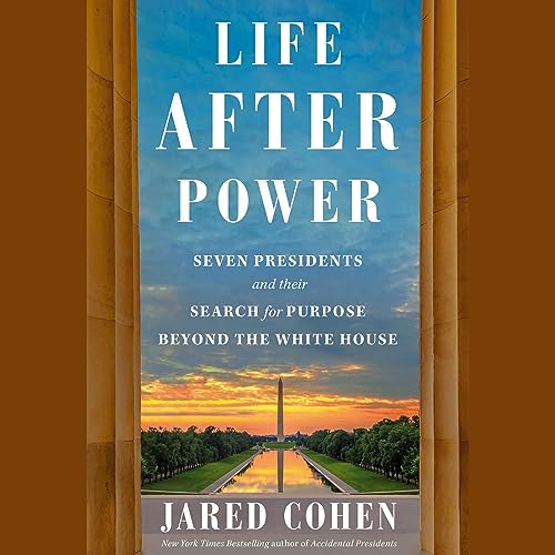 Amazon.com: Life After Power: Seven Presidents and Their Search for ...