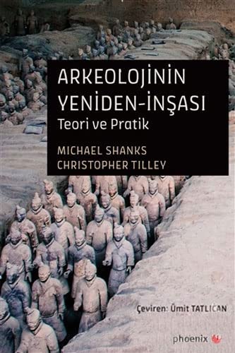 Amazon.fr - Arkeolojinin Yeniden-İnşası: Teori ve Pratik - Michael ...