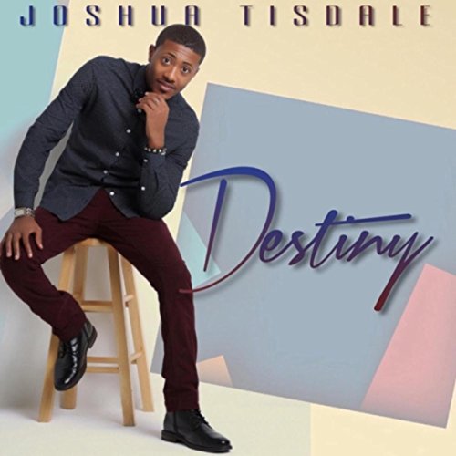 Play Destiny by Joshua Tisdale on Amazon Music