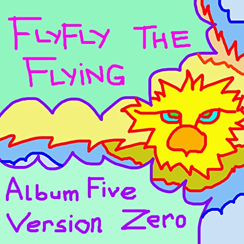 Play Album Five Version Zero by Flyfly The Flying on Amazon Music