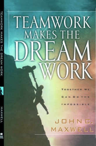 Teamwork Makes the Dream Work: John C. Maxwell: 9788178092393: Amazon ...