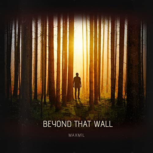 Beyond That Wall by MAXMIL on Amazon Music - Amazon.com