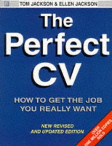 The Perfect CV: How to Get the Job You Really Want: Tom Jackson ...