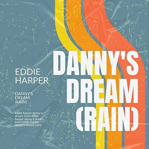 Amazon Music - Eddie HarperのDanny´s Dream - Rain - Amazon.co.jp