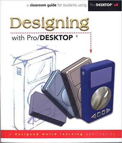 Designing with Pro/DESKTOP : A Classroom Guide for : Hutchinson: Amazon ...