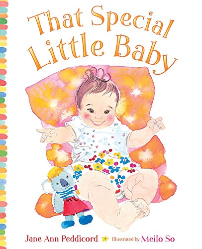 That Special Little Baby: Peddicord, Jane Ann, So, Meilo: 9780152054304 ...