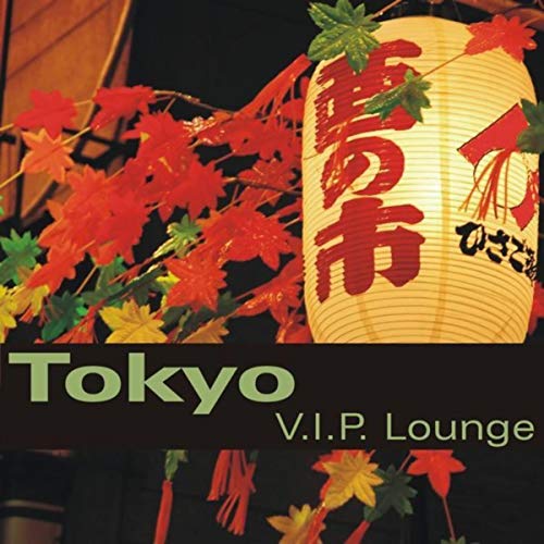 Amazon Music - VARIOUS ARTISTSのTokyo VIP Lounge - Amazon.co.jp