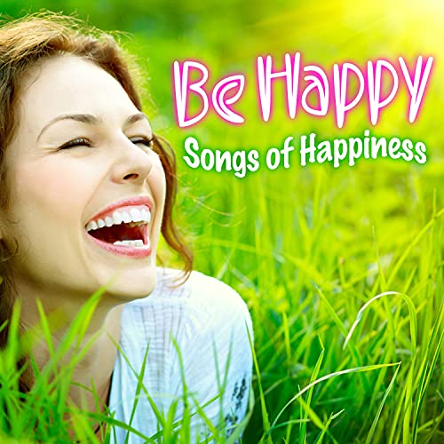 Amazon.com: Be Happy - Songs of Happiness : Pop Hit Makers: Digital Music
