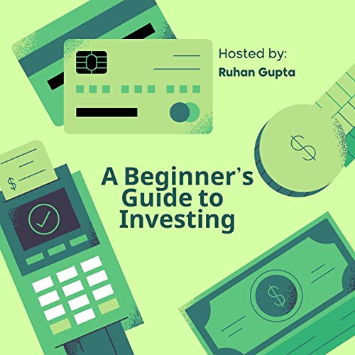 Amazon.com: A Beginner's Guide to Investing : Ruhan Gupta: Audible Books & Originals