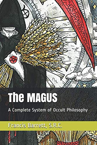 The MAGUS: A Complete System of Occult Philosophy: Barrett S.R.C ...