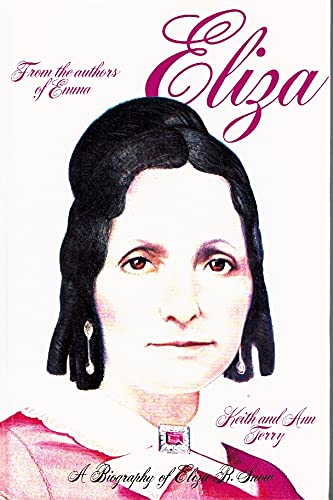 Eliza: A Biography of Eliza R. Snow: Keith Terry, Ann Terry ...