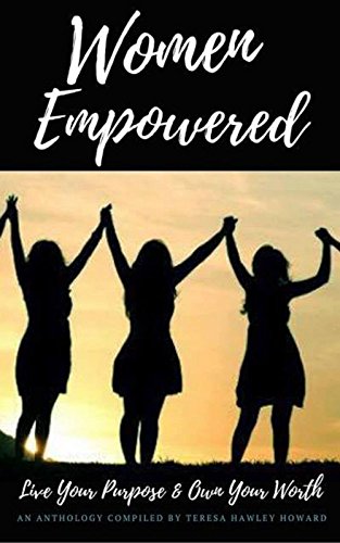 Amazon.com: Women Empowered: Live Your Purpose & Own Your Worth eBook ...