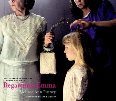 By Melissa Ann Pinney - Regarding Emma: Photographs of American Women ...