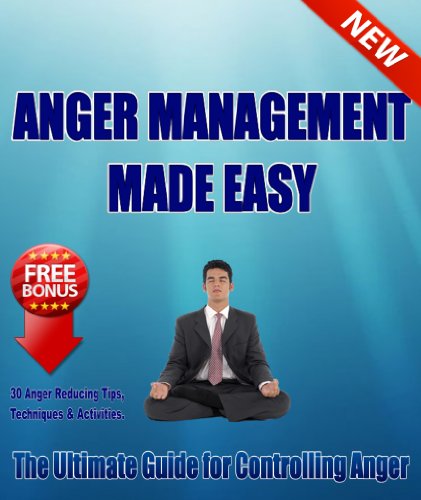 Anger Management Made Easy - The Ultimate Guide for Controlling Anger ...