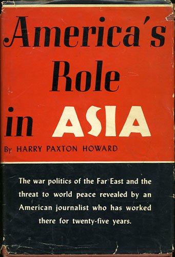 America's role in Asia,: Howard, Harry Paxton: Amazon.com: Books