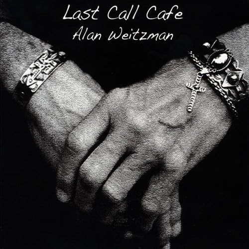 Alan Weitzman, Traditional - Last Call Cafe - Amazon.com Music