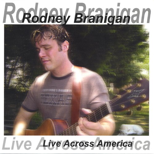 Amazon.com: Live Across America : Rodney Branigan: Digital Music