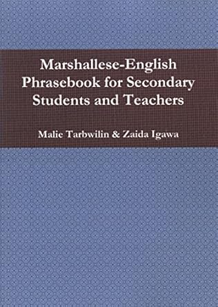 Marshallese-English Phrasebook for Secondary Students and Teachers ...