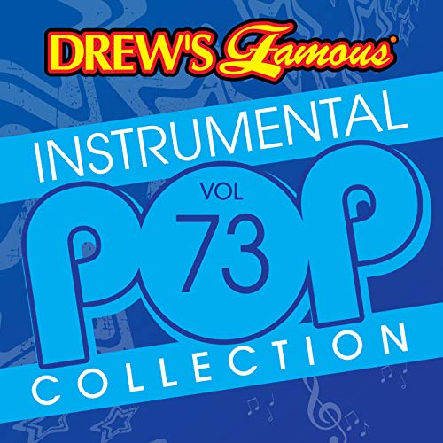Play Drew's Famous Instrumental Pop Collection (Vol. 73) by The Hit ...