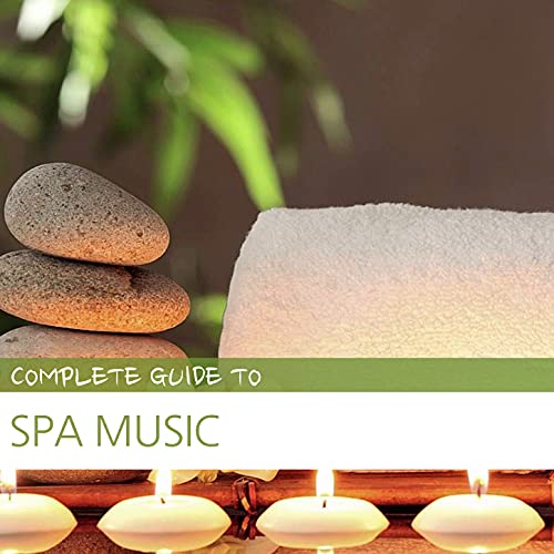 Play Complete Guide to Spa Music by VARIOUS ARTISTS on Amazon Music