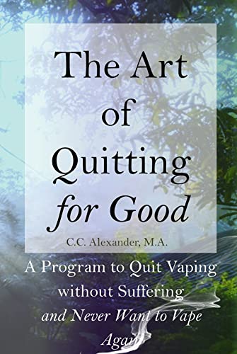 The Art of Quitting for Good: A Program to Quit Vaping Without ...