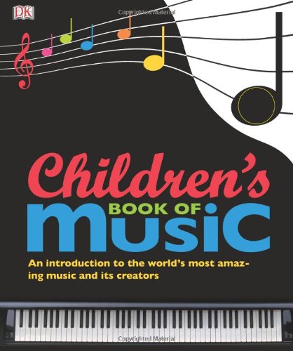 Amazon.com: Children's Book of Music: 9780756667344: DK Publishing: Books