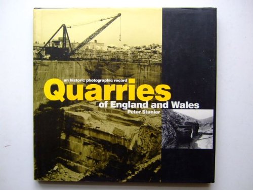 Quarries of England and Wales: An Historic Photographic Record: Amazon ...