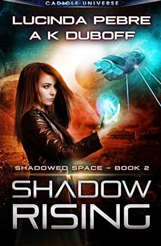 Amazon.com: Shadow Rising (Shadowed Space Book 2): A Cadicle Space Opera Adventure eBook : Pebre ...