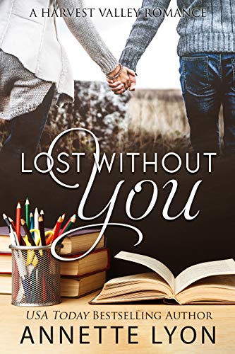Lost Without You: A Harvest Valley Romance - Kindle edition by Lyon ...