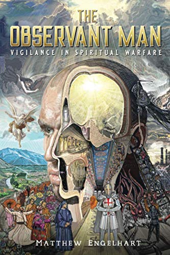 The Observant Man: Vigilance in Spiritual Warfare: Engelhart, Matthew C ...
